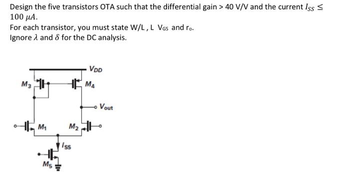 Design the five transistors OTA such that the | Chegg.com