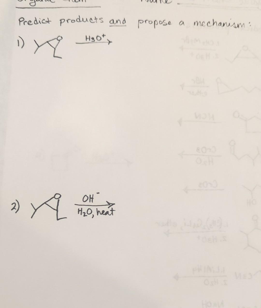 Solved Predict products and propose a mechanism: 1) H3O+ 2) | Chegg.com