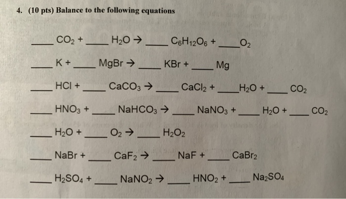 Solved 4. (10 pts) Balance to the following equations CO2 + | Chegg.com ...