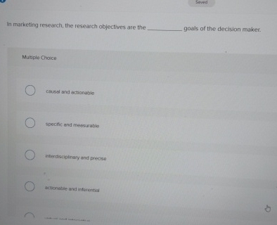 Solved SovedIn marketing research, the research objectives | Chegg.com