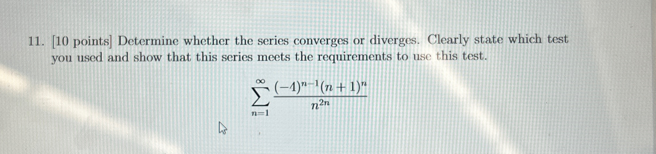 Solved [10 ﻿points] ﻿Determine whether the series converges | Chegg.com
