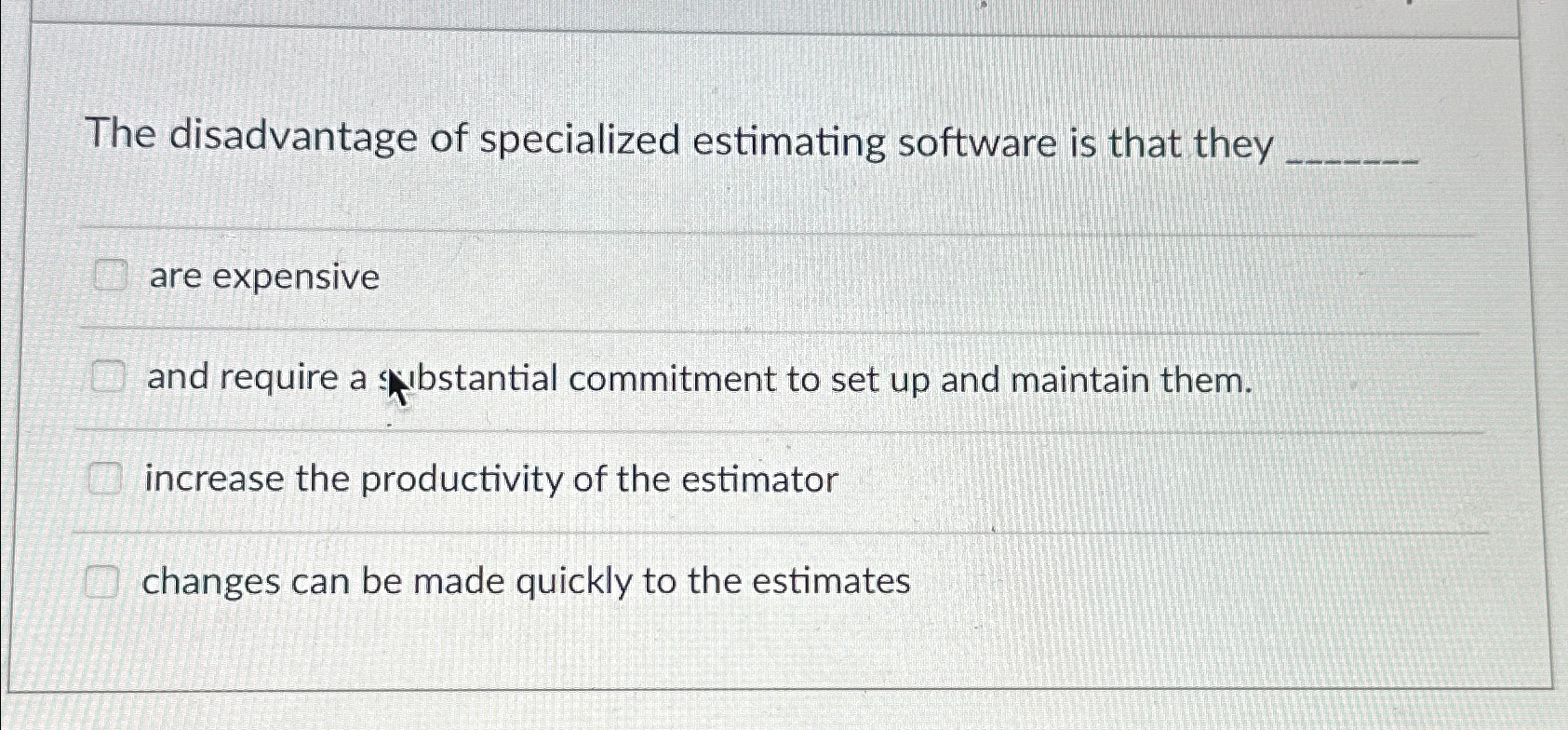 Solved The disadvantage of specialized estimating software | Chegg.com