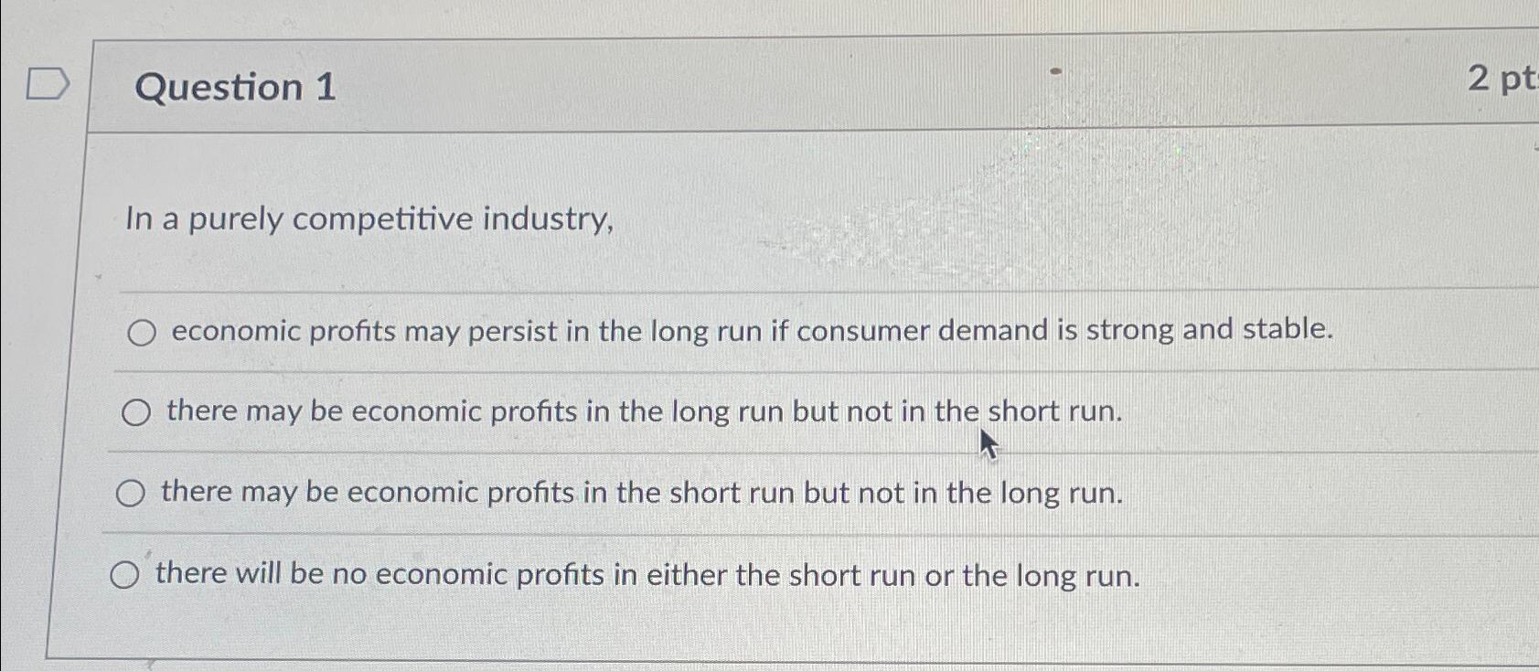 Solved Question 1In a purely competitive industry,economic | Chegg.com