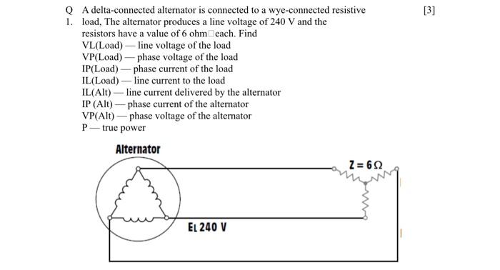 Solved [3] Q A delta-connected alternator is connected to a | Chegg.com