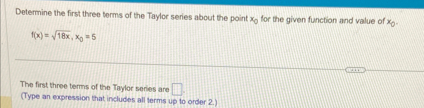 Determine the first three terms of the Taylor series | Chegg.com