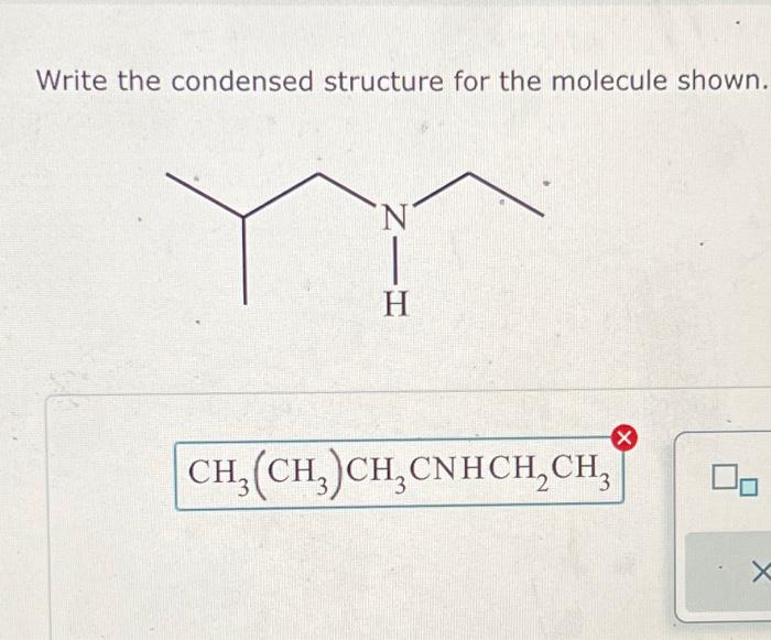Solved Write the condensed structure for the molecule shown. | Chegg.com