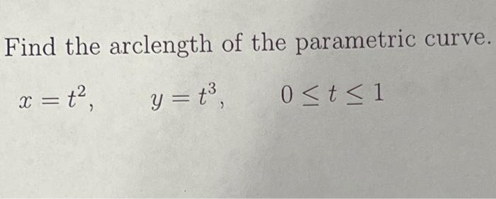 Solved Find the arclength of the parametric curve. | Chegg.com