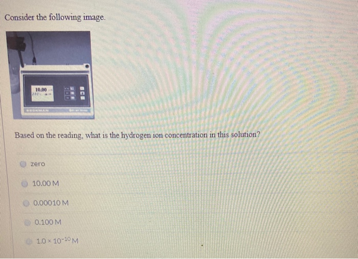 Solved The hydrogen ion concentration of a solution is 1 x | Chegg.com