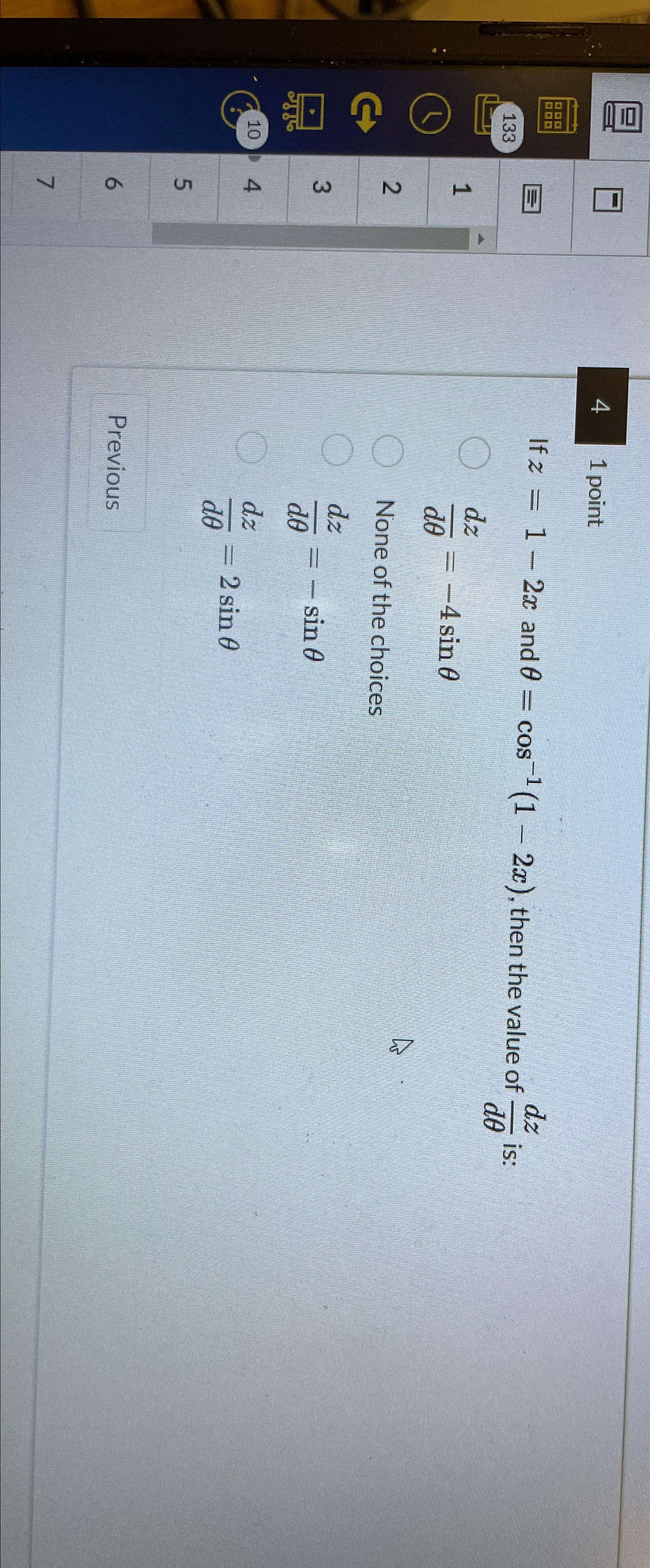 Solved 41 ﻿pointIf z=1-2x ﻿and θ=cos-1(1-2x), ﻿then the | Chegg.com