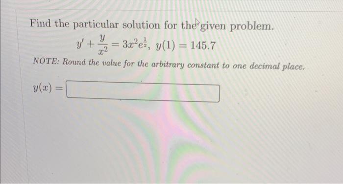 Solved Find the particular solution for the given problem. | Chegg.com