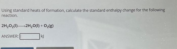 Solved Using standard heats of formation, calculate the | Chegg.com