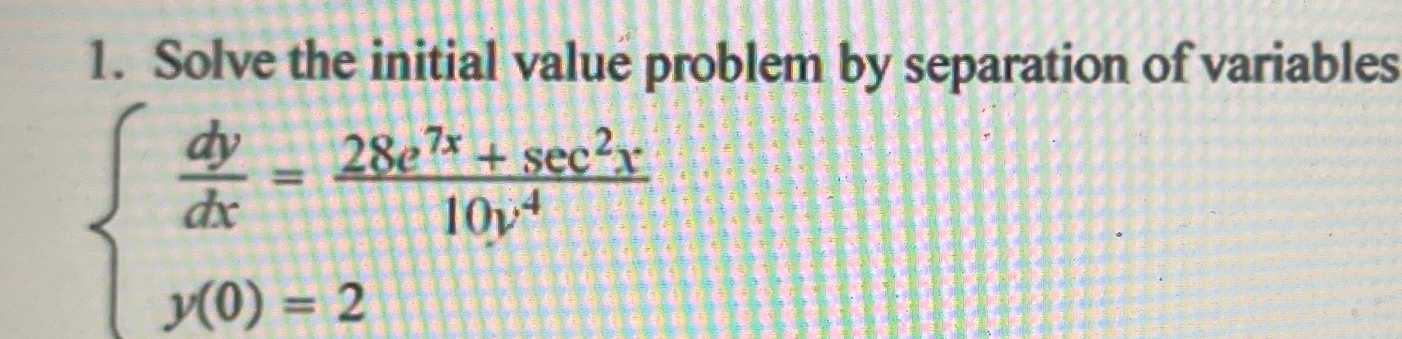 Solved Solve the initial value problem by separation of | Chegg.com