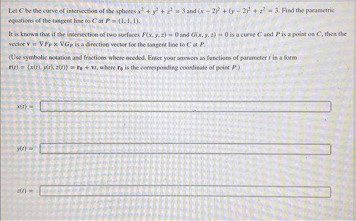 Solved Let C be the curve of intersection of the spheres | Chegg.com
