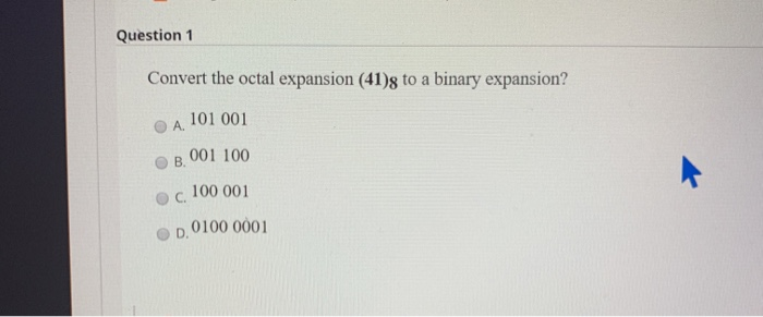 Solved Question 1 Convert The Octal Expansion 41 G To A
