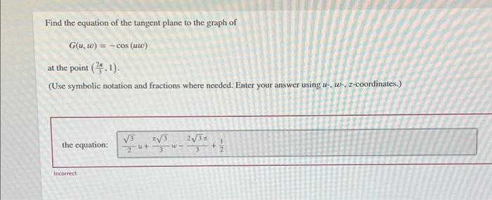 Solved calc 3- Find the equation of the tangent plane to the | Chegg.com