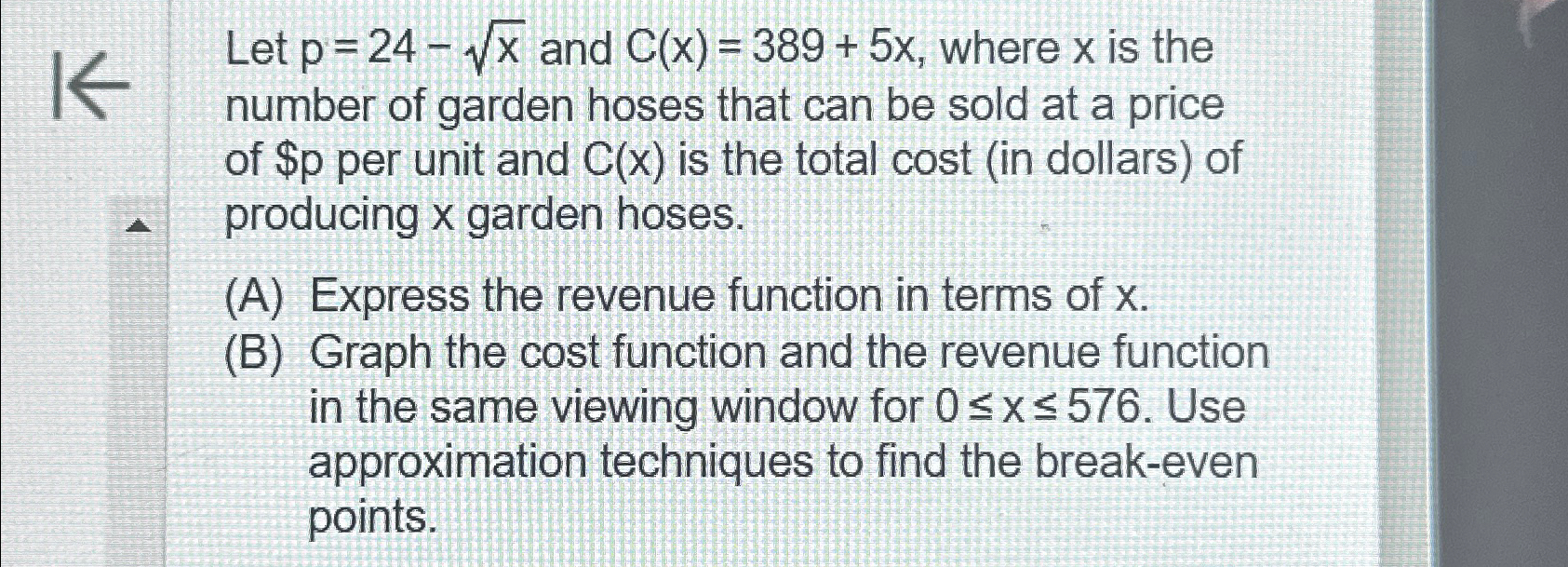 Solved Let p=24-x2 ﻿and C(x)=389+5x, ﻿where x ﻿is the number | Chegg.com
