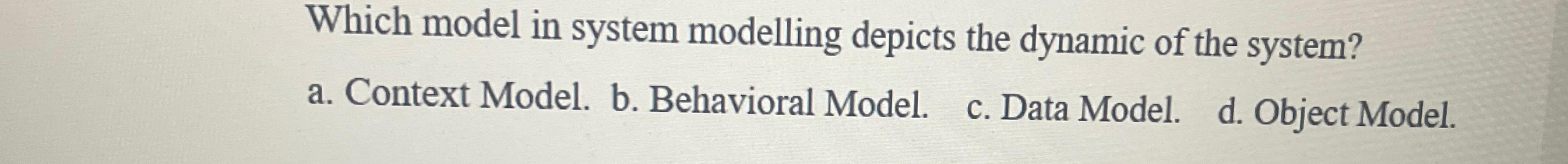 Solved Which model in system modelling depicts the dynamic | Chegg.com