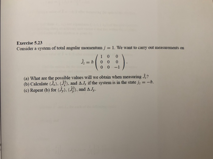 Solved Exercise 5.21 Consider a system of total angular | Chegg.com