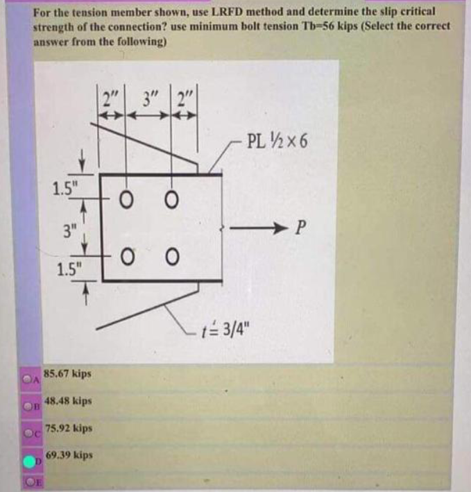 Solved For the tension member shown, use LRFD method and | Chegg.com