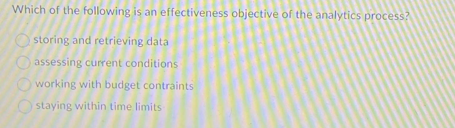 Solved Which of the following is an effectiveness objective | Chegg.com