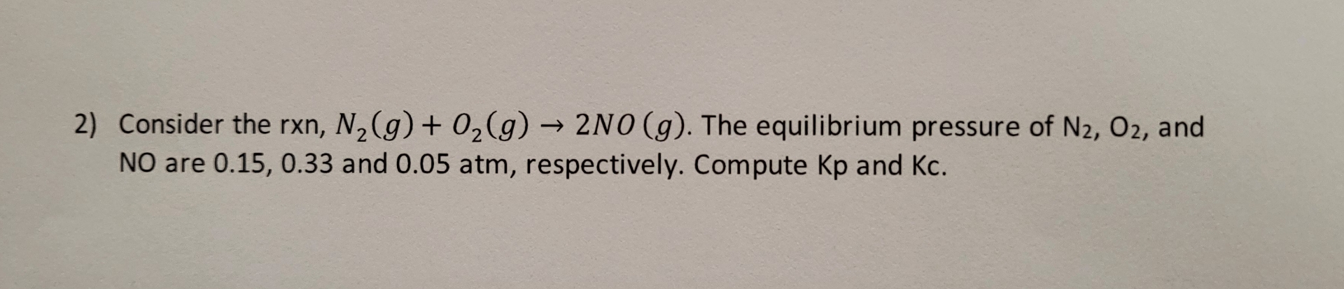 Solved Consider the rxn, N2(g)+O2(g)→2NO(g). ﻿The | Chegg.com