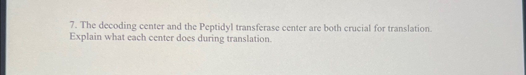 Solved The decoding center and the Peptidyl transferase | Chegg.com