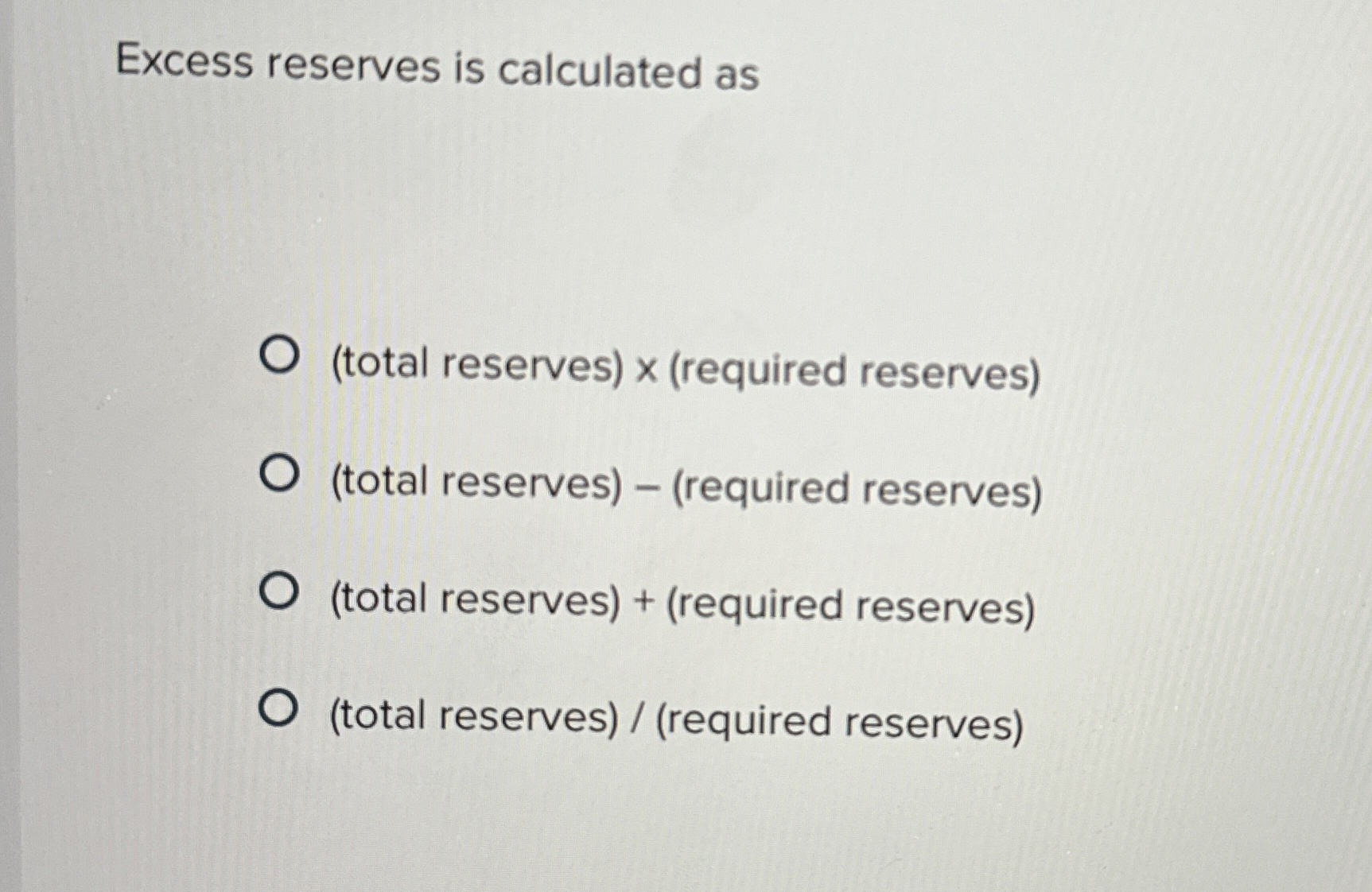 Solved Excess reserves is calculated as(total | Chegg.com