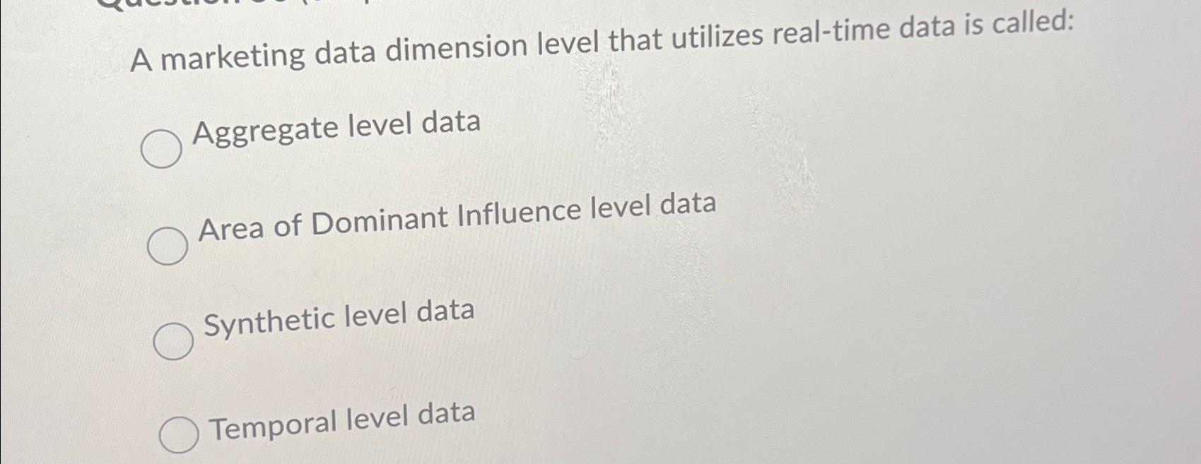 Solved A marketing data dimension level that utilizes | Chegg.com