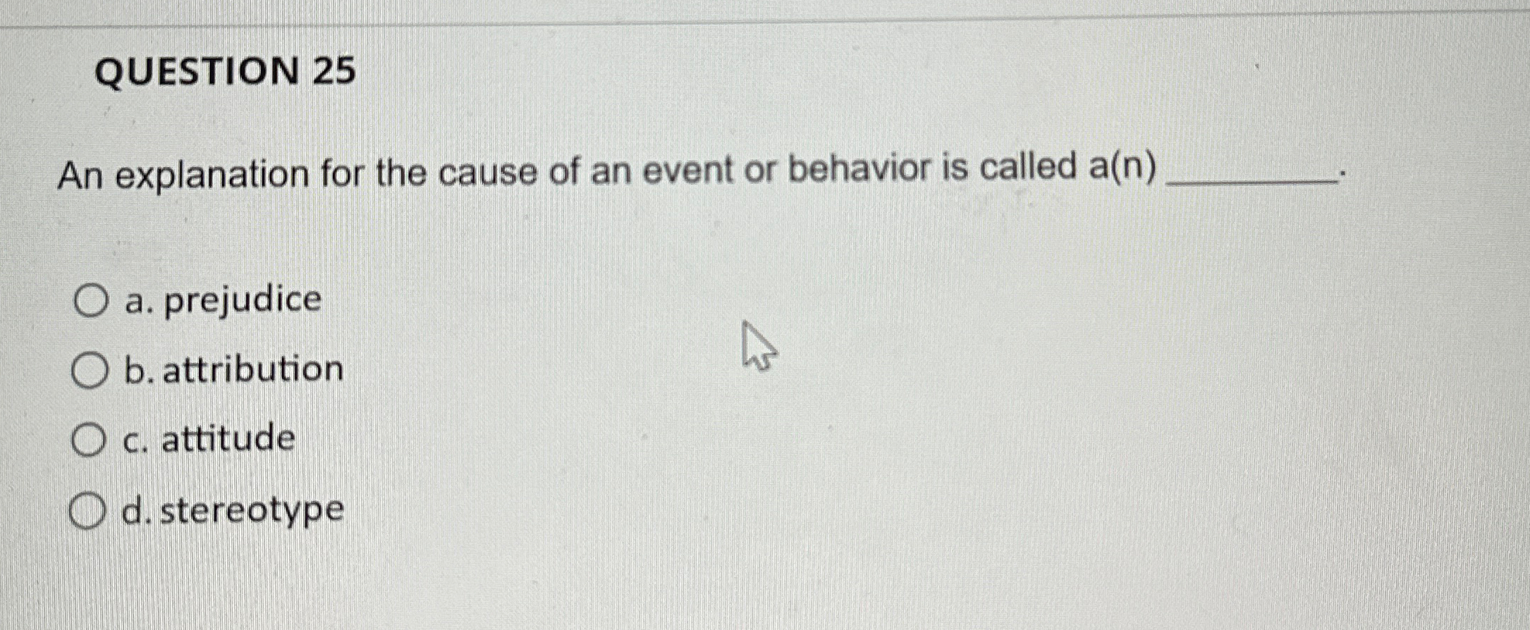 Solved QUESTION 25An explanation for the cause of an event | Chegg.com