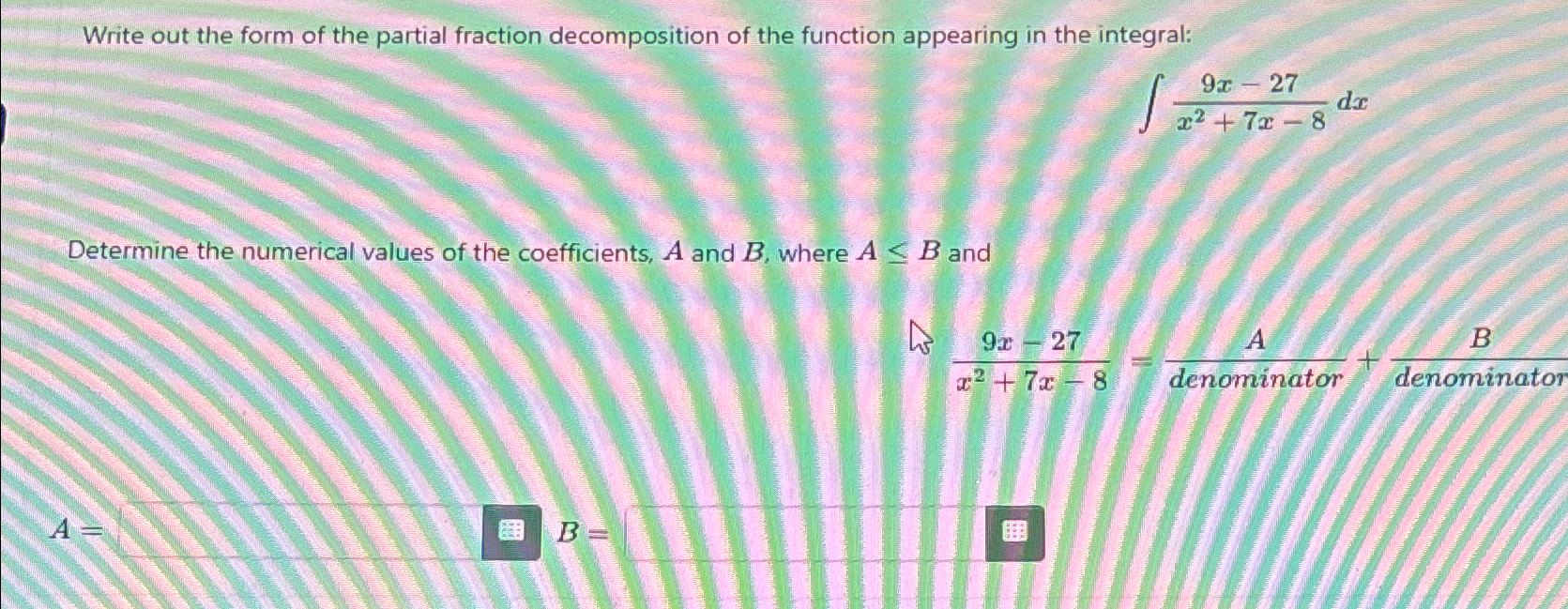 Solved Write Out The Form Of The Partial Fraction