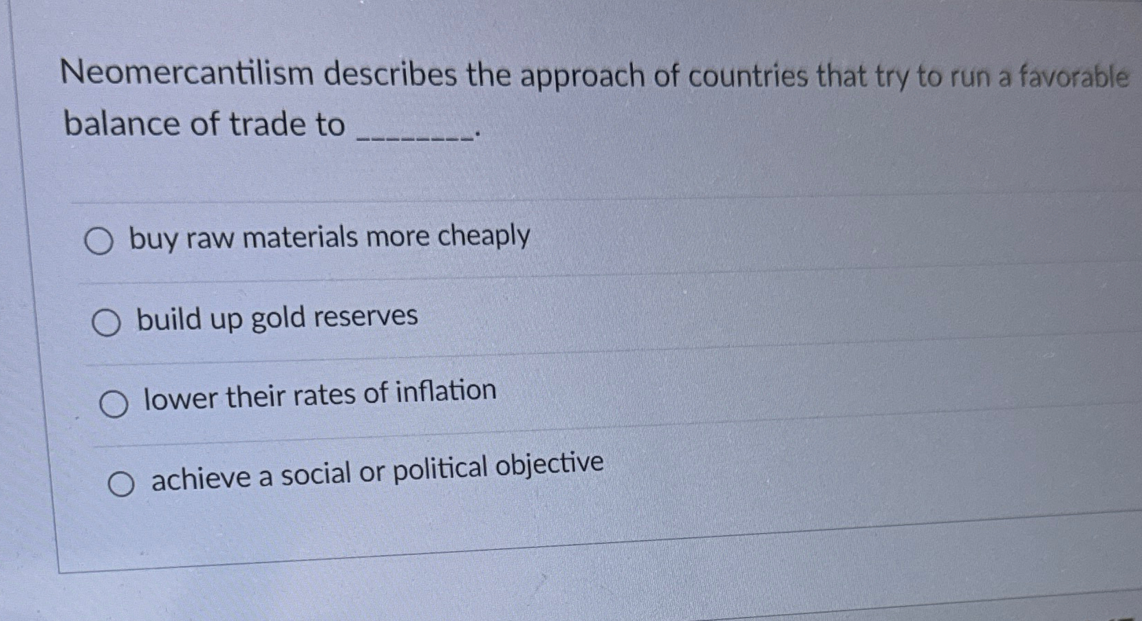 Solved Neomercantilism describes the approach of countries | Chegg.com