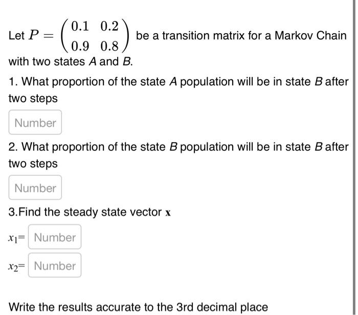 Solved Let P=(0.10.90.20.8) be a transition matrix for a | Chegg.com
