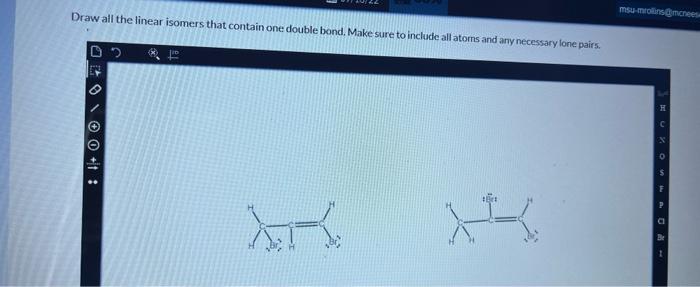 Solved Draw all the linear isomers that contain one double | Chegg.com