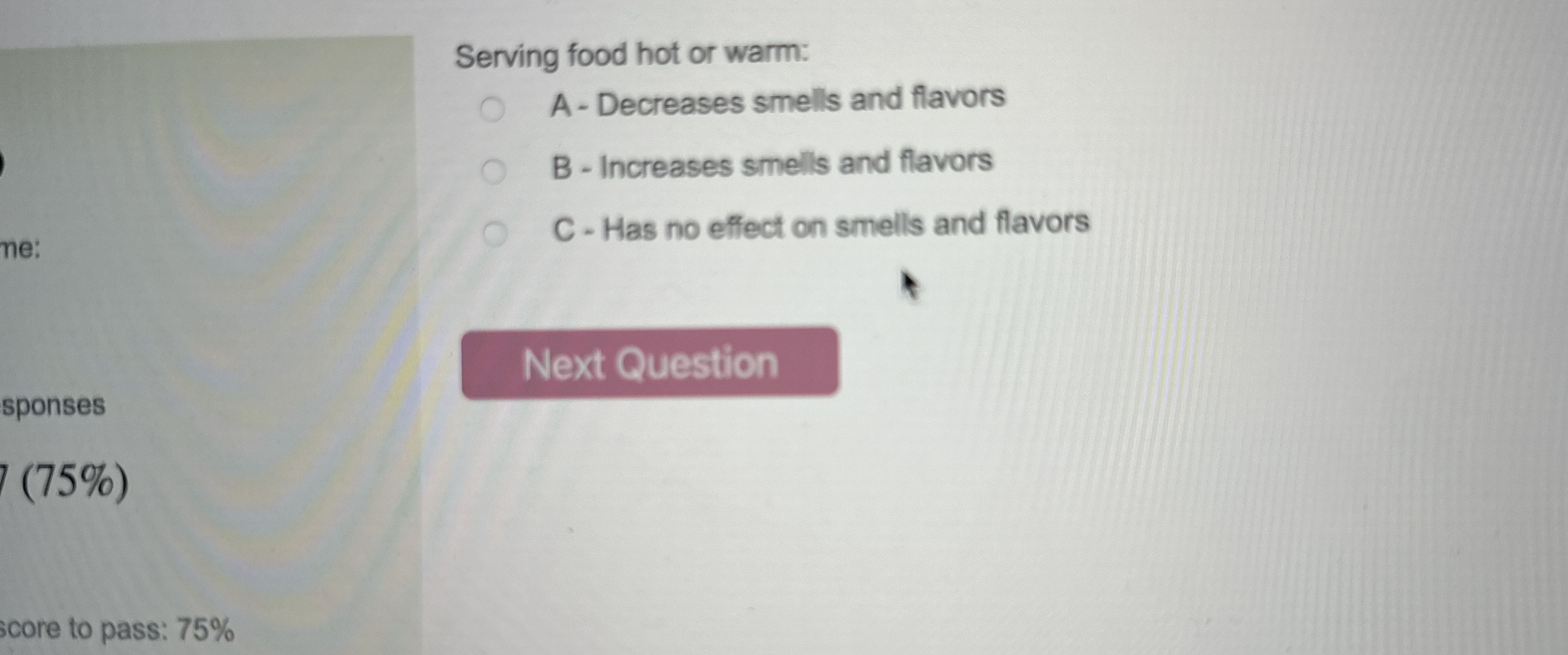 Solved Serving food hot or warm:A - ﻿Decreases smells and | Chegg.com
