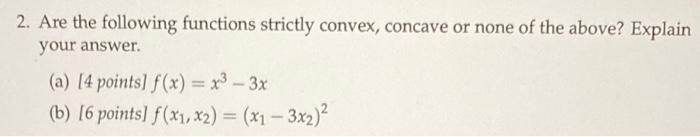 Solved 2. Are the following functions strictly convex, | Chegg.com