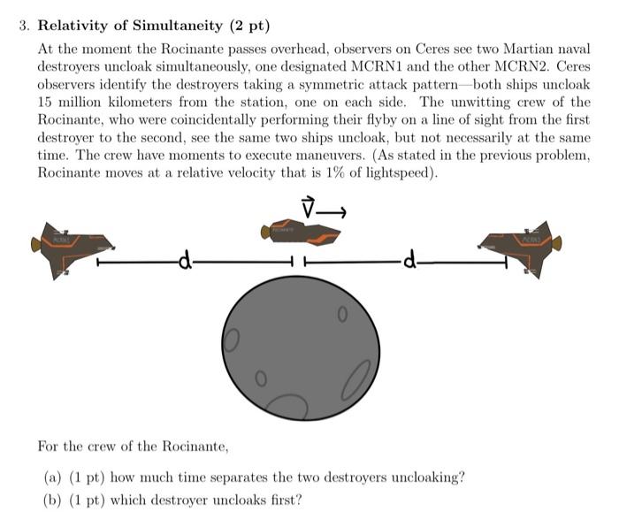 Solved Relativity of Simultaneity ( 2 pt) At the moment the | Chegg.com