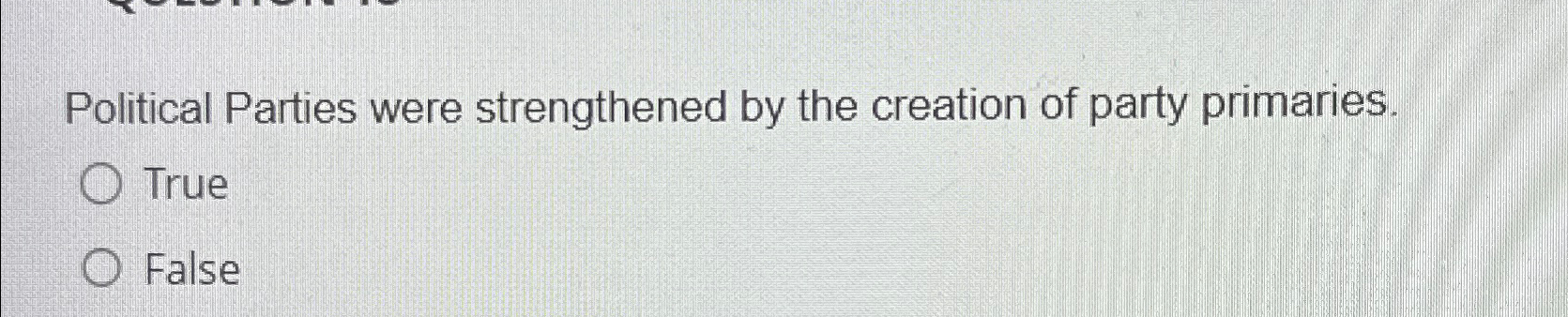 Solved Political Parties were strengthened by the creation | Chegg.com