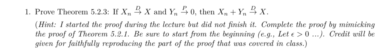 Solved Prove Theorem 5.2.3: If xn→Dx ﻿and Yn→P0, ﻿then | Chegg.com