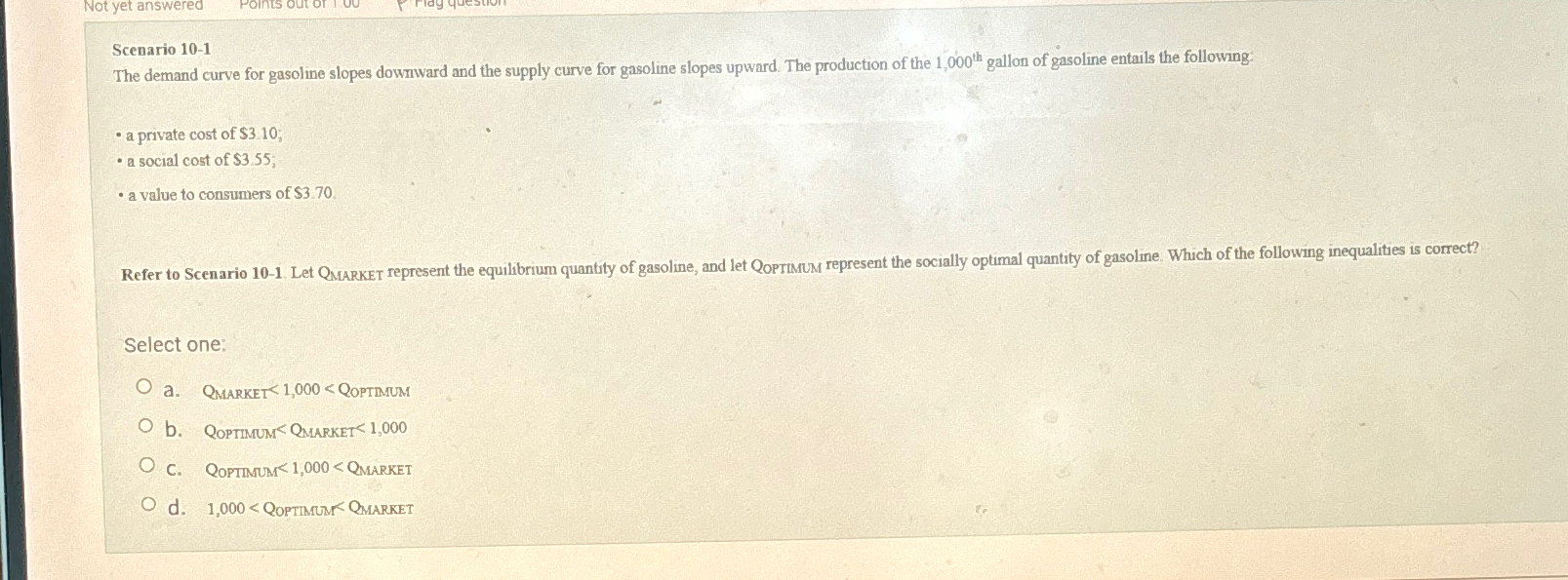 Solved Scenario 10-1The demand curve for gasolime slopes | Chegg.com Solved Scenario 10-1The demand curve for gasolime slopes | Chegg.com