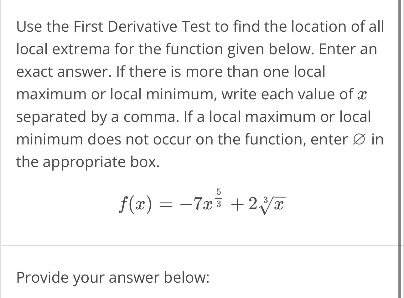 Solved Use the First Derivative Test to find the location of | Chegg.com