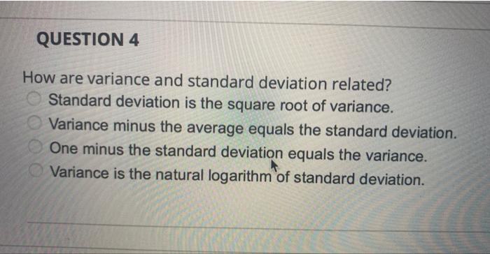 Solved How are variance and standard deviation related? | Chegg.com