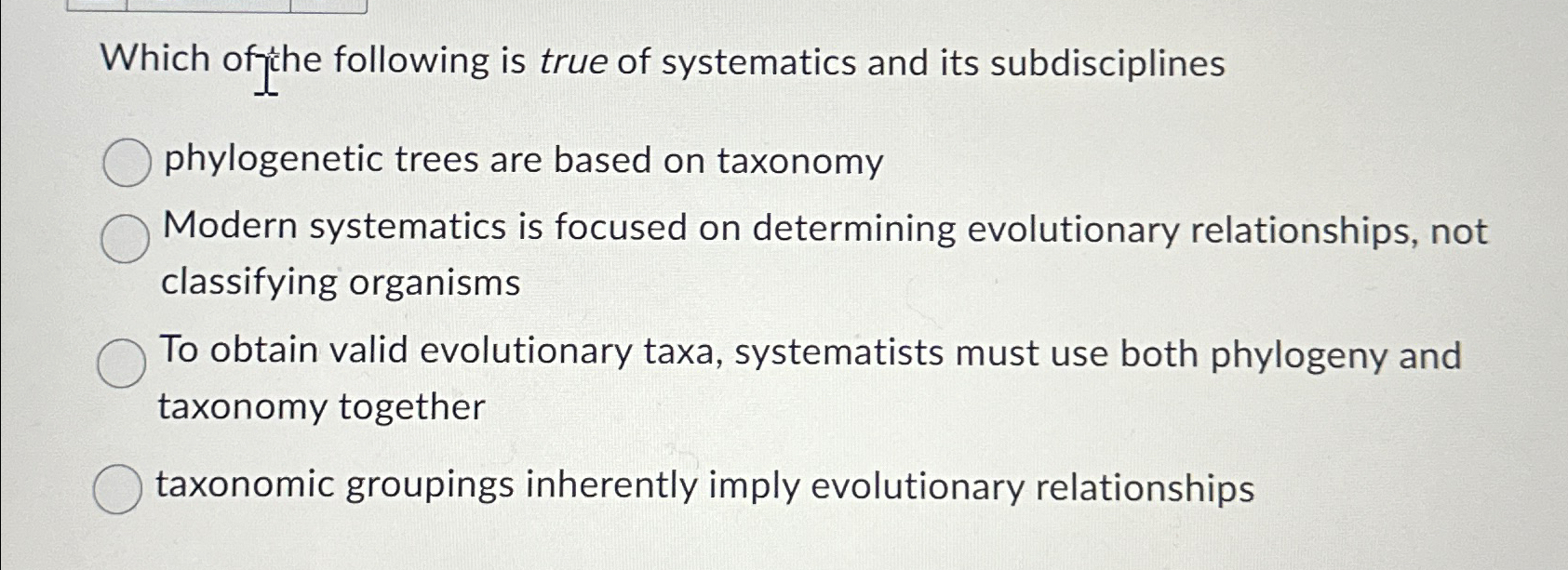 Solved Which of che following is true of systematics and its | Chegg.com