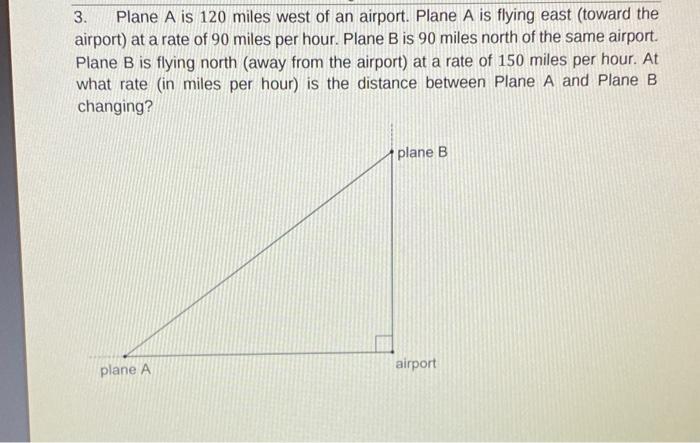 Solved 3. Plane A is 120 miles west of an airport. Plane A | Chegg.com