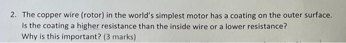 Solved 2. The copper wire (rotor) in the world's simplest | Chegg.com