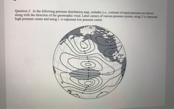 Solved Question 1: Indicate the geostrophic wind direction | Chegg.com