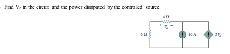 Solved Find Vo ﻿in the circuit and the power dissipated by | Chegg.com