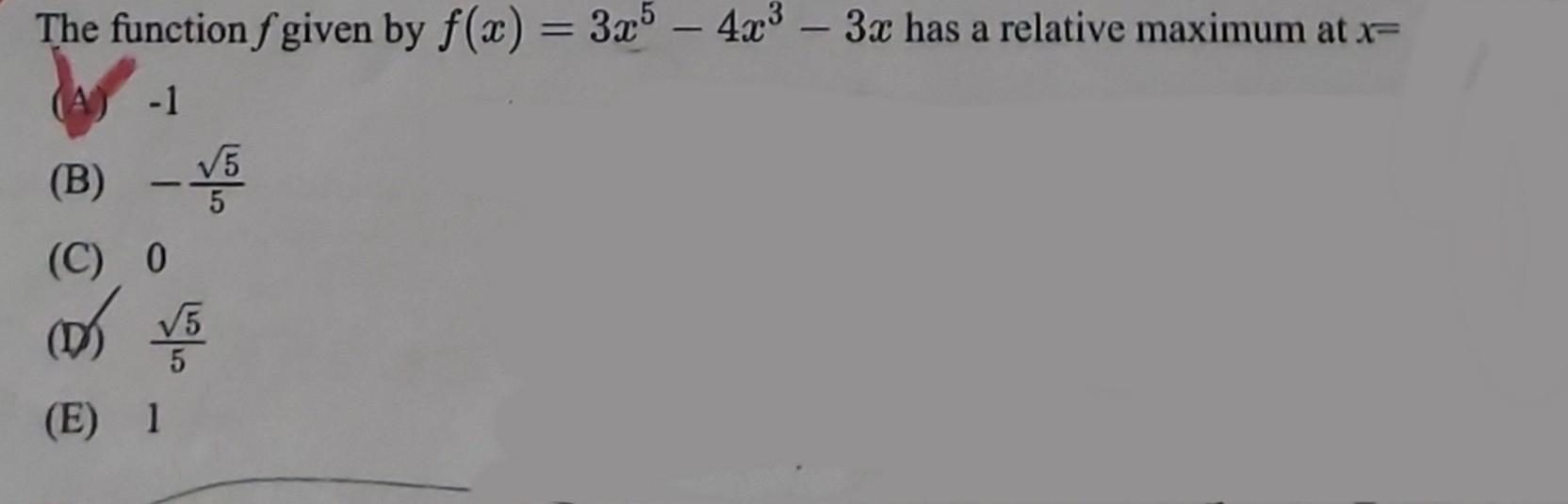 Solved The function f given by f(x)=3x5−4x3−3x has a | Chegg.com