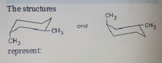 Solved The structures CH3 and CH3 CH3 CH3 represent CH3 1 | Chegg.com