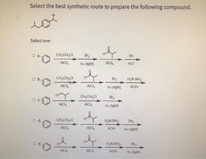 Solved Select the best synthetic route to prepare the | Chegg.com