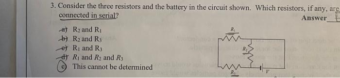 Solved 3. Consider the three resistors and the battery in | Chegg.com